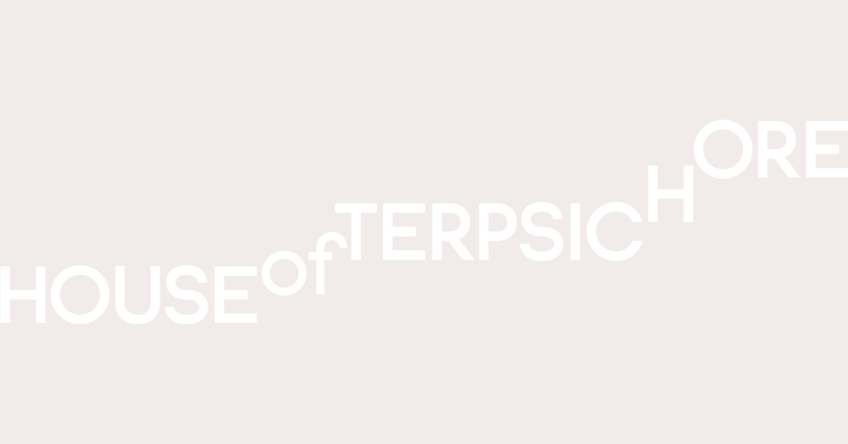 HOUSE of TERPSICHORE